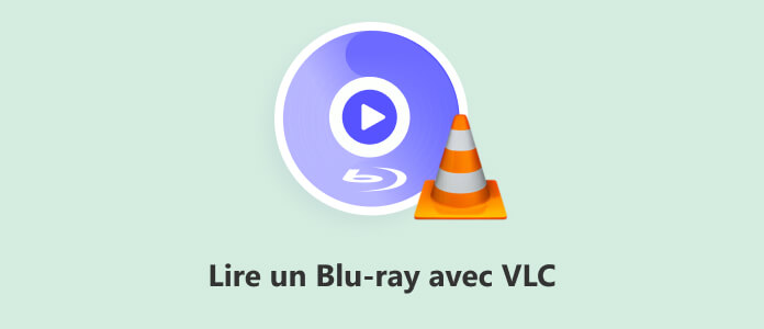 VLC et les Blu-ray peuvent-ils s’entendre